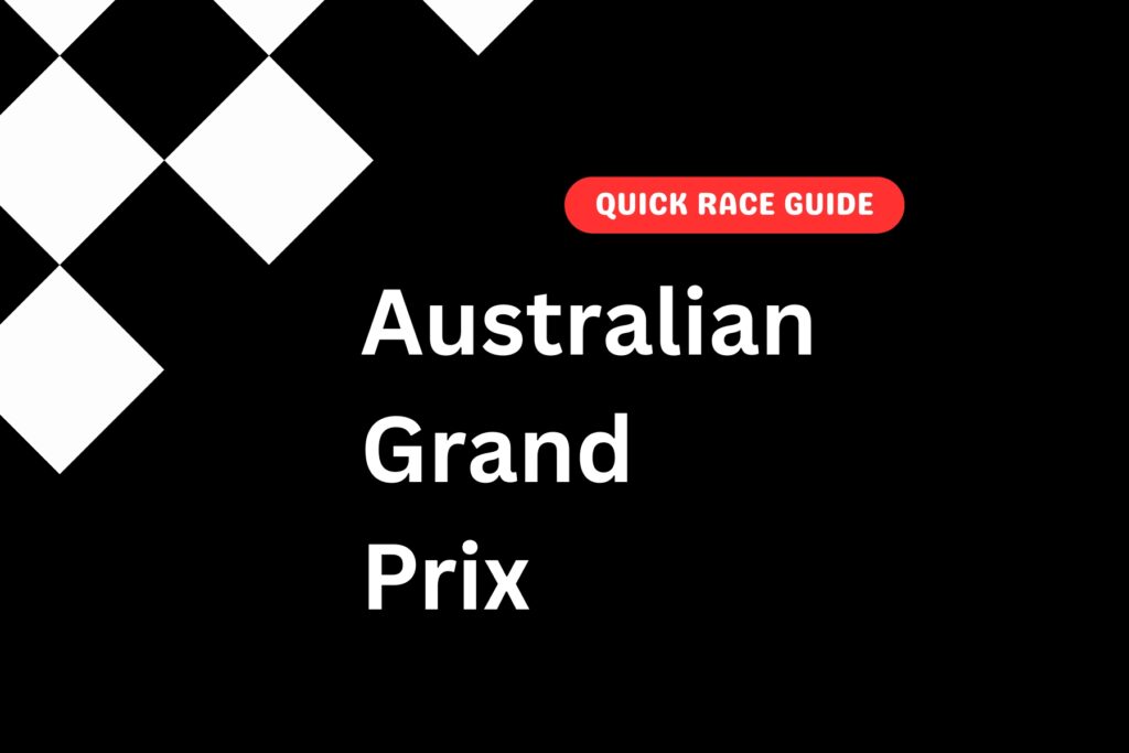 A Quick Australian Grand Prix Race Guide